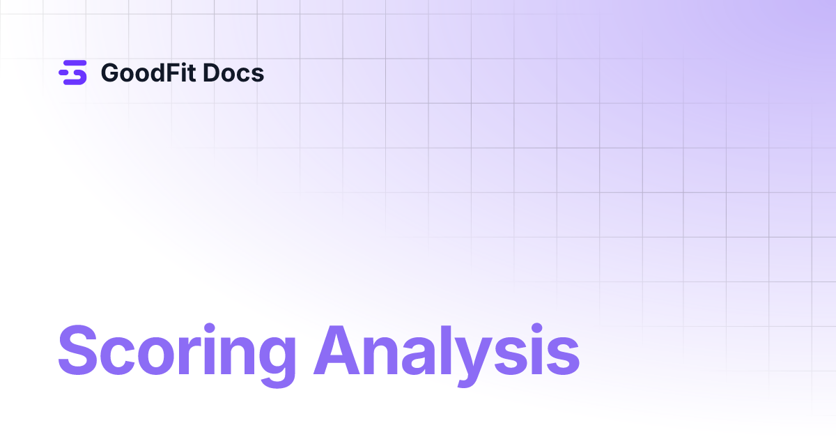 Scoring Analysis | GoodFit Docs
